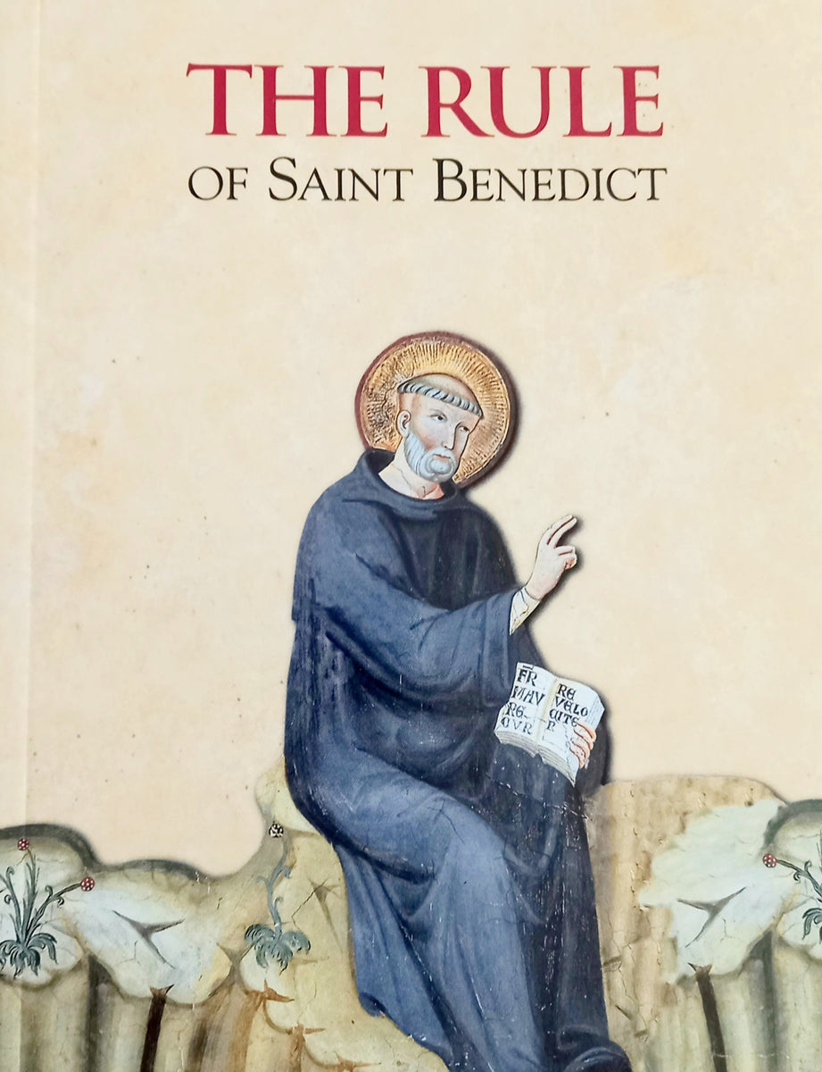 The Rule of Saint Benedict – Monastero San Benedetto